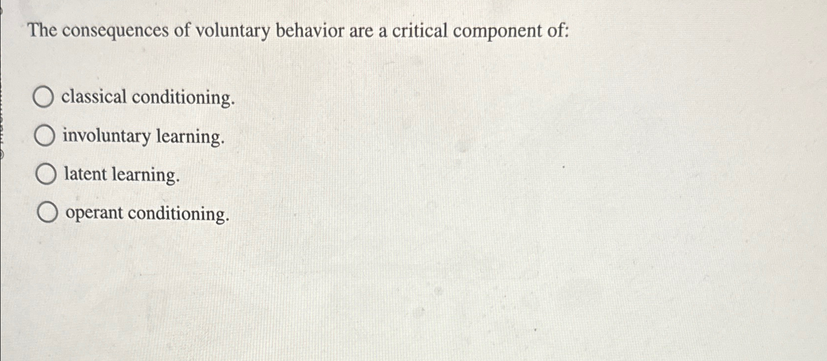 Solved The consequences of voluntary behavior are a critical | Chegg.com