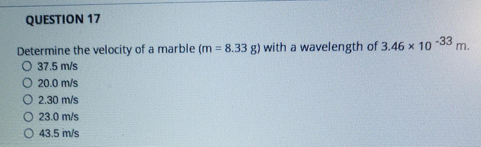Solved Determine the velocity of a marble ( m=8.33 g ) with | Chegg.com