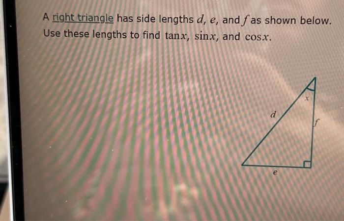 Solved A right triangle has side lengths d, e, and fas shown | Chegg.com