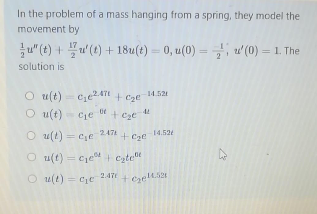 Solved In the problem of a mass hanging from a spring, they | Chegg.com