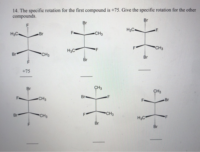 Solved 14. The specific rotation for the first compound is | Chegg.com