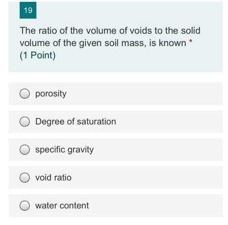 Solved 19 The ratio of the volume of voids to the solid | Chegg.com