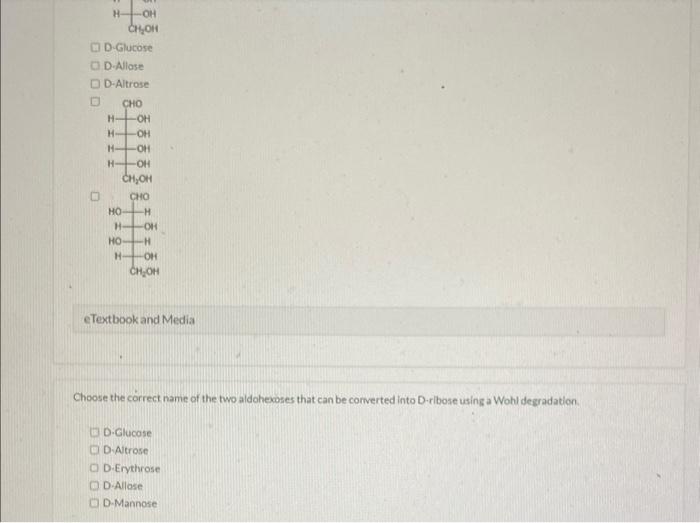 Solved Select the two aldohexoses, ⇒ long with the correct | Chegg.com