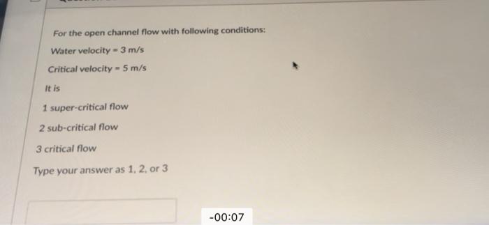 Solved For the open channel flow with following conditions: | Chegg.com