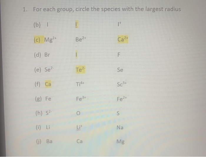 Solved 1. For each group, circle the species with the | Chegg.com