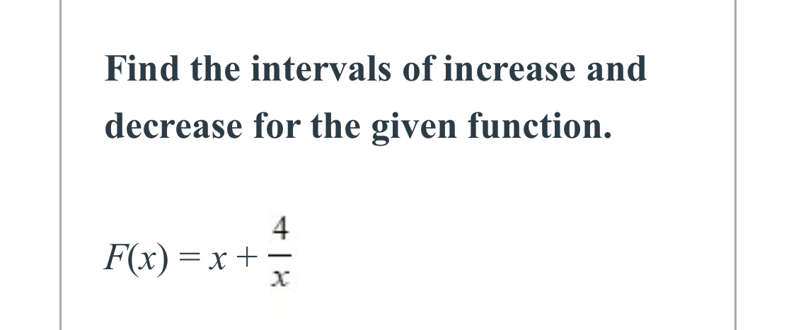 Solved Find the intervals of increase and decrease for the | Chegg.com