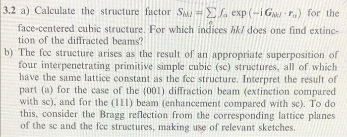 Solved 3.2 a) Calculate the structure factor Shkl=fa | Chegg.com