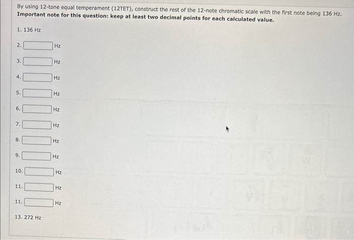 Solved By using 12-tone equal temperament (12TET), construct | Chegg.com