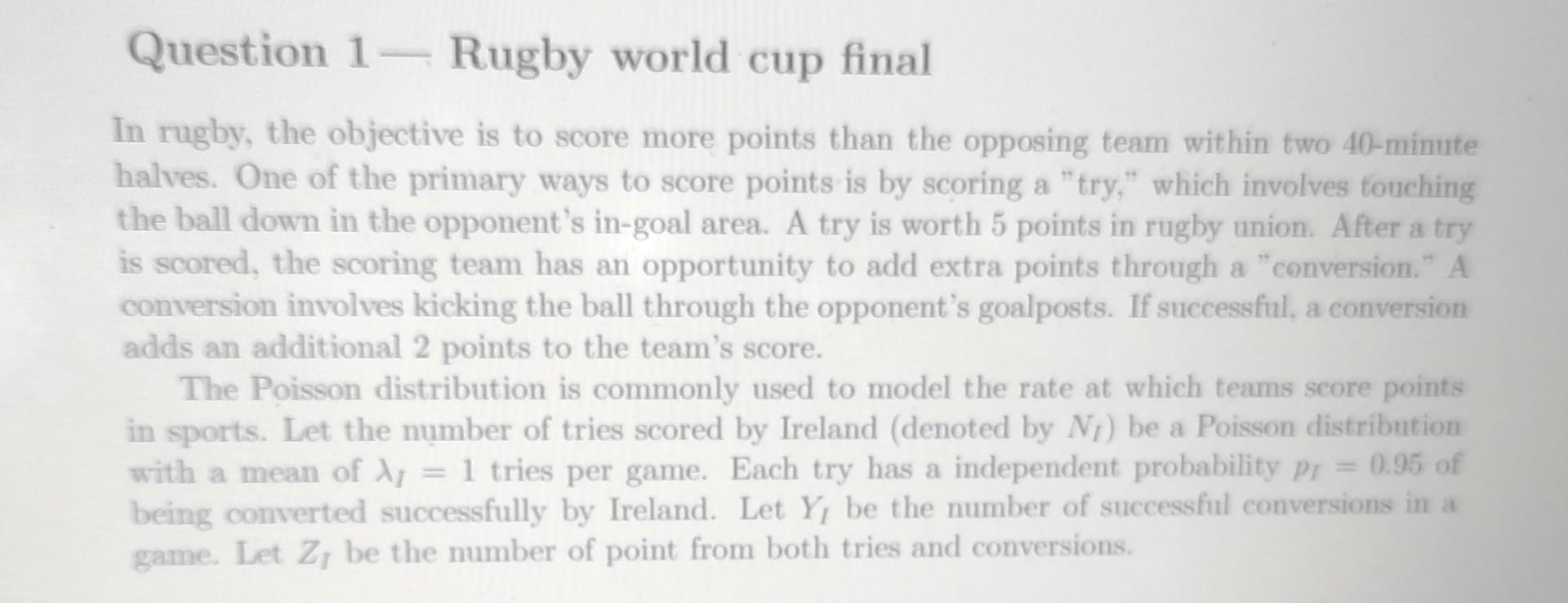 Question 1 - Rugby world cup final In rugby, the | Chegg.com