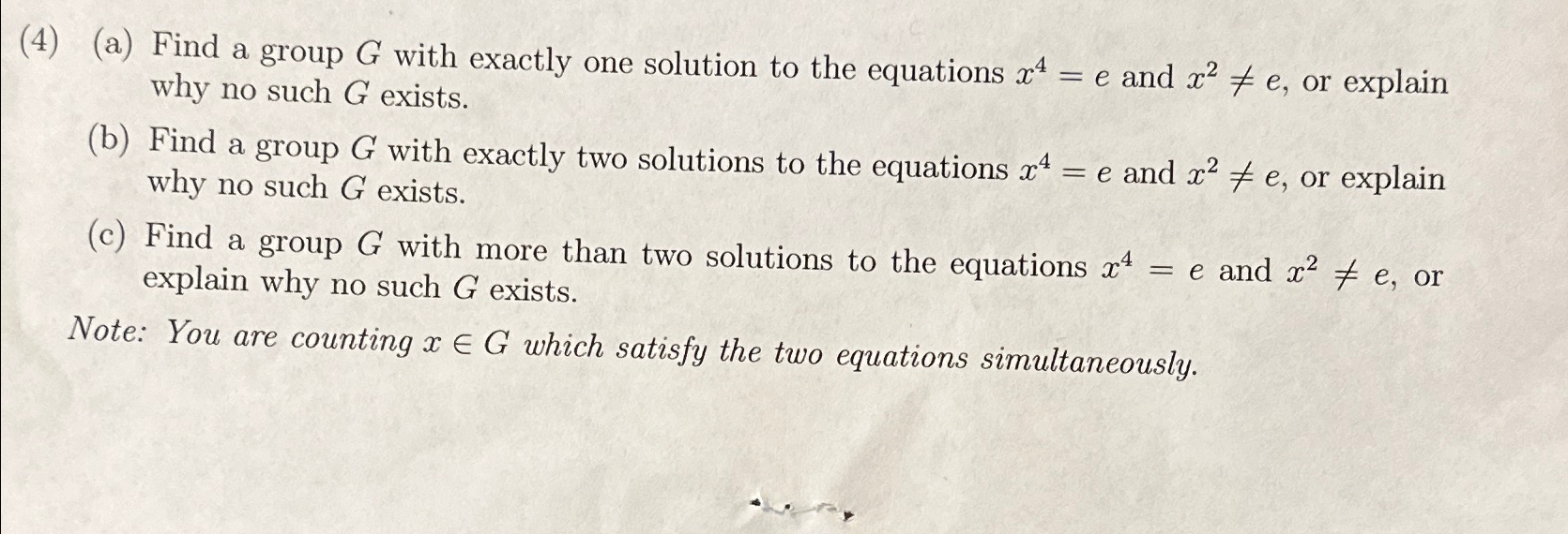 Solved (4) (a) ﻿Find a group G ﻿with exactly one solution to | Chegg.com