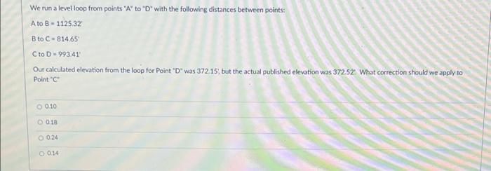 We run a level loop from points "A" to "D" with the | Chegg.com