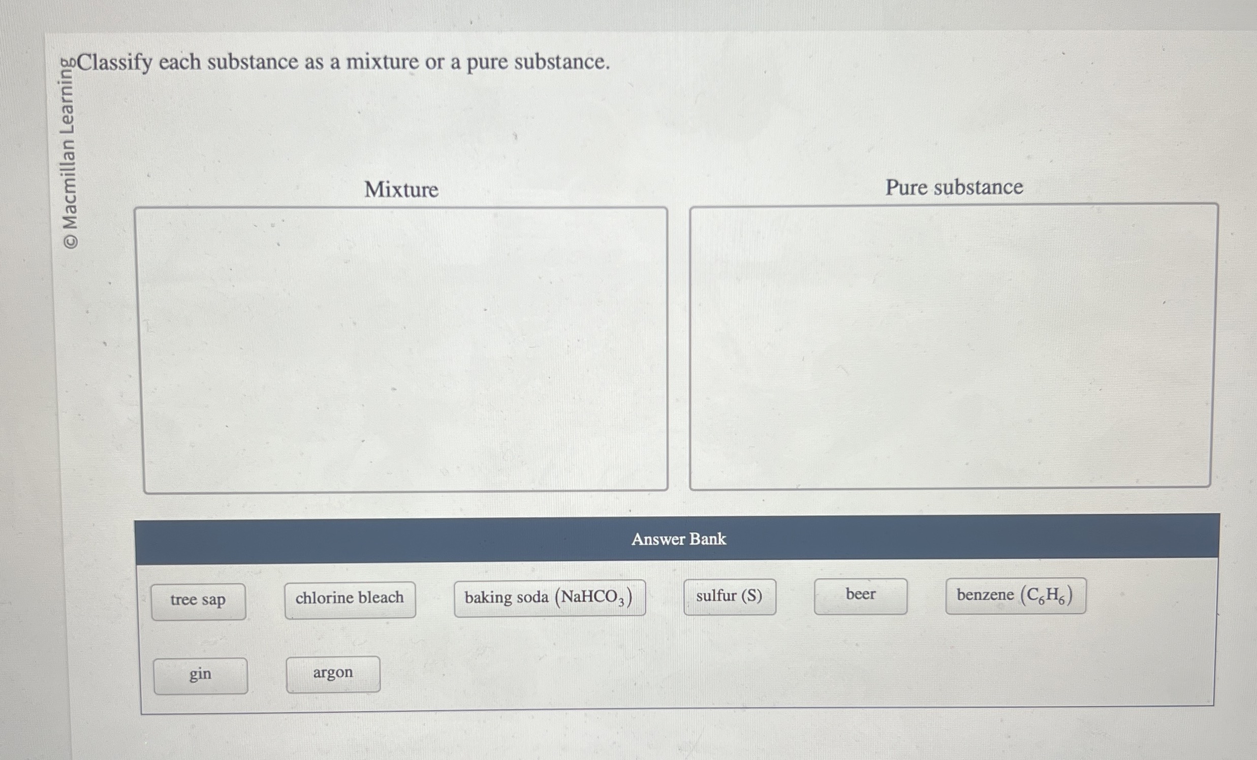Solved ?00 ﻿Classify each substance as a mixture or a pure | Chegg.com