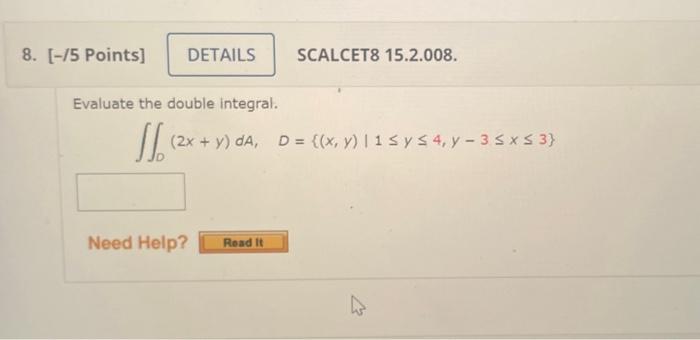 Solved Evaluate the double integral. | Chegg.com