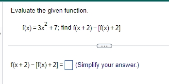 Solved Evaluate the given function.f(x)=3x2+7; find | Chegg.com