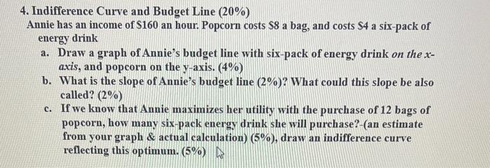 Solved 4. Indifference Curve and Budget Line ( 20%) Annie | Chegg.com
