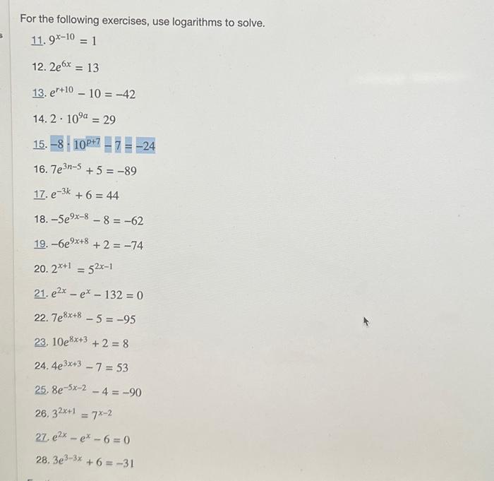 Solved For the following exercises, use logarithms to solve. | Chegg.com