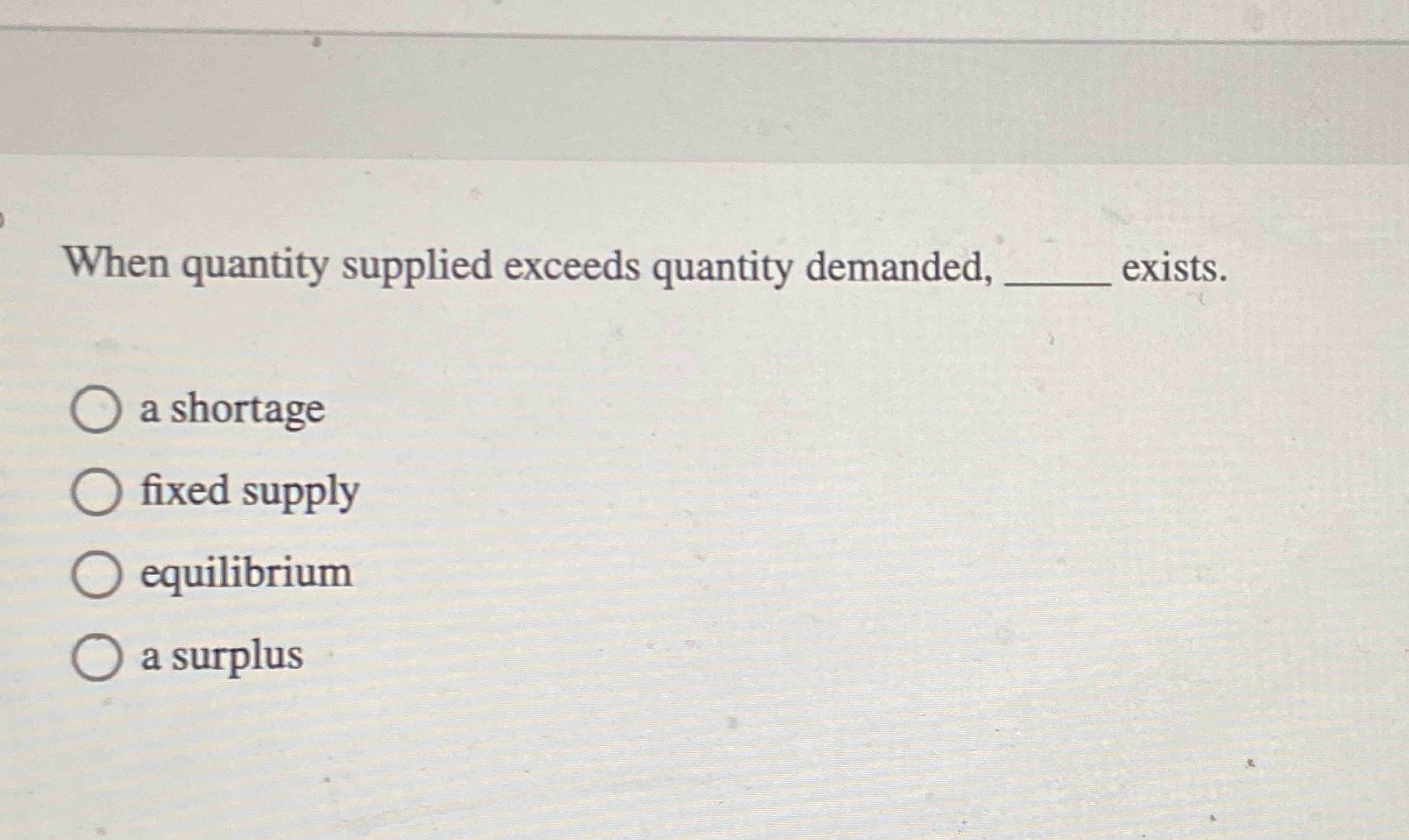 Solved When quantity supplied exceeds quantity | Chegg.com