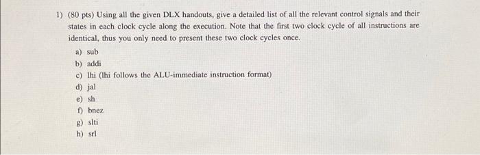 Solved a 1) (80 pts) Using all the given DLX handouts, give | Chegg.com