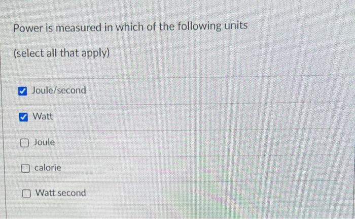 Solved Which of the following are units of Energy? (select | Chegg.com