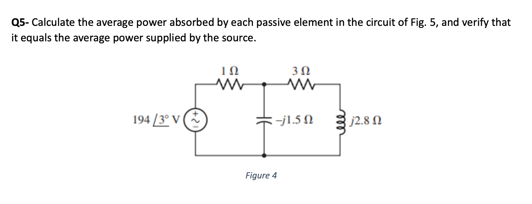 Solved Q5- ﻿Calculate the average power absorbed by each | Chegg.com