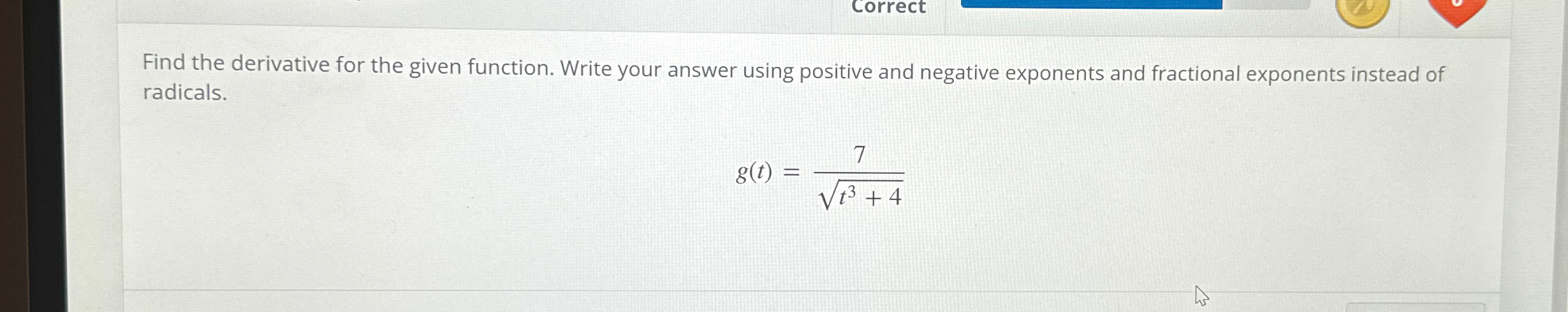 Solved Find the derivative for the given function. Write | Chegg.com