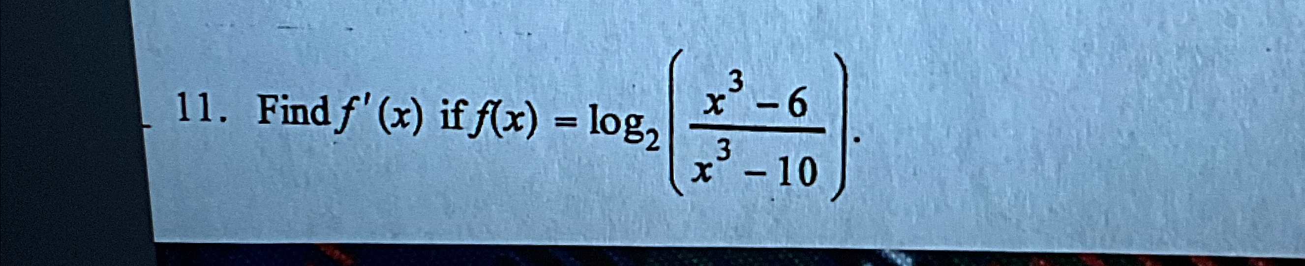 Solved Find f'(x) ﻿if f(x)=log2(x3-6x3-10) | Chegg.com