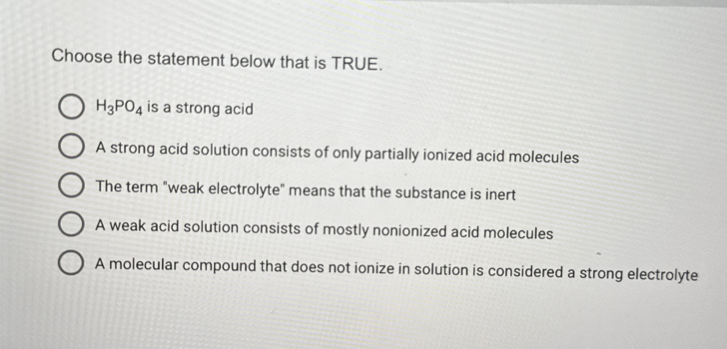 Solved Choose the statement below that is TRUE.H3PO4 ﻿is a | Chegg.com