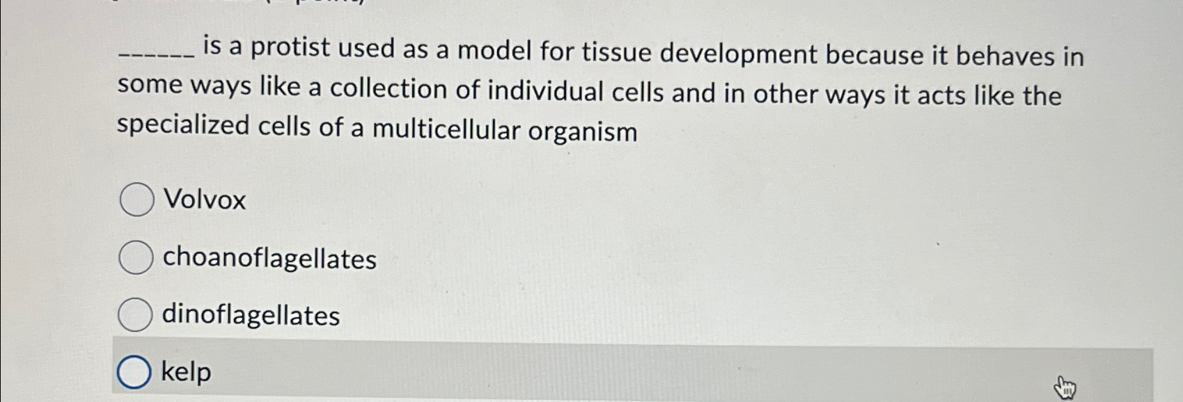 Solved is a protist used as a model for tissue development | Chegg.com