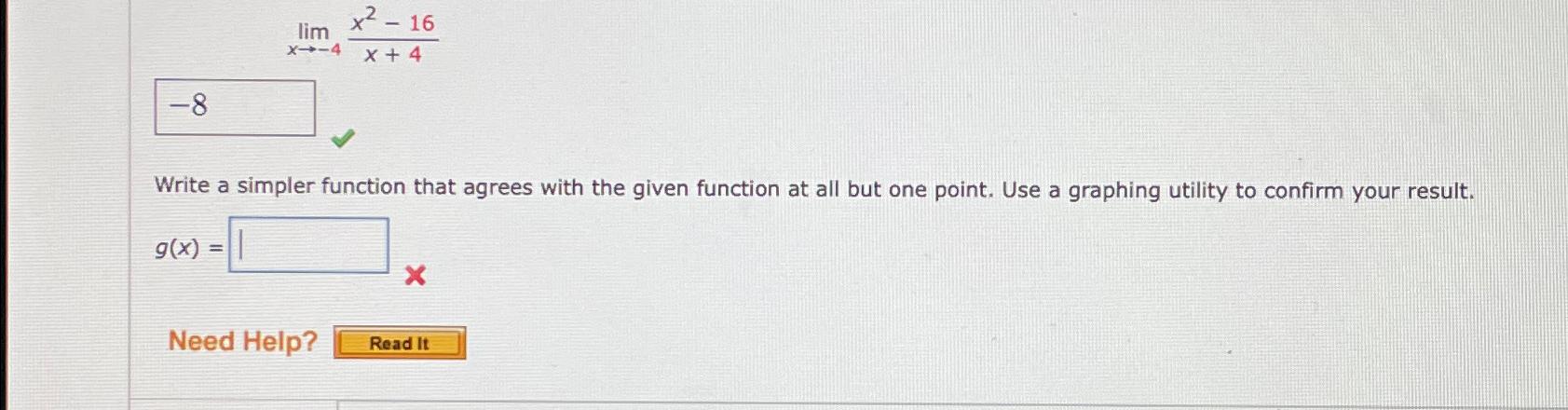 Solved limx→-4x2-16x+4Write a simpler function that agrees | Chegg.com
