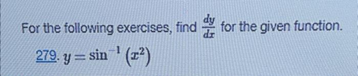 Solved For the following exercises, find dxdy for the given | Chegg.com