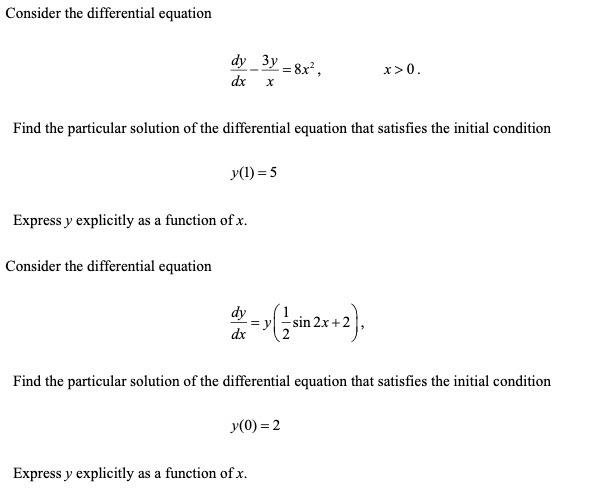 Solved Consider the differential equation dxdy−x3y=8x2,x>0. | Chegg.com