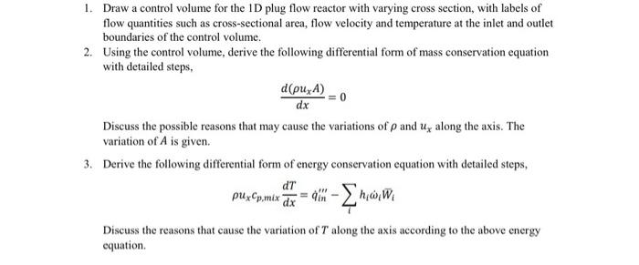 Solved 1. Draw a control volume for the 1D plug flow reactor | Chegg.com