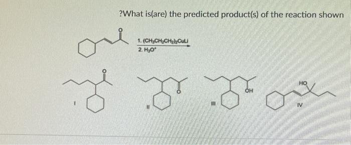 Solved ? What is(are) the predicted product(s) of the | Chegg.com