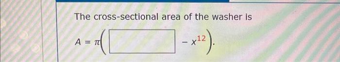 The cross-sectional area of the washer is | Chegg.com
