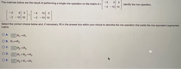 Solved The matrices below are the result of performing a | Chegg.com