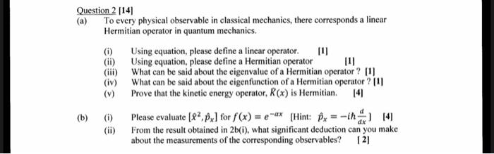 Solved Question 2 (141 (a) To every physical observable in | Chegg.com