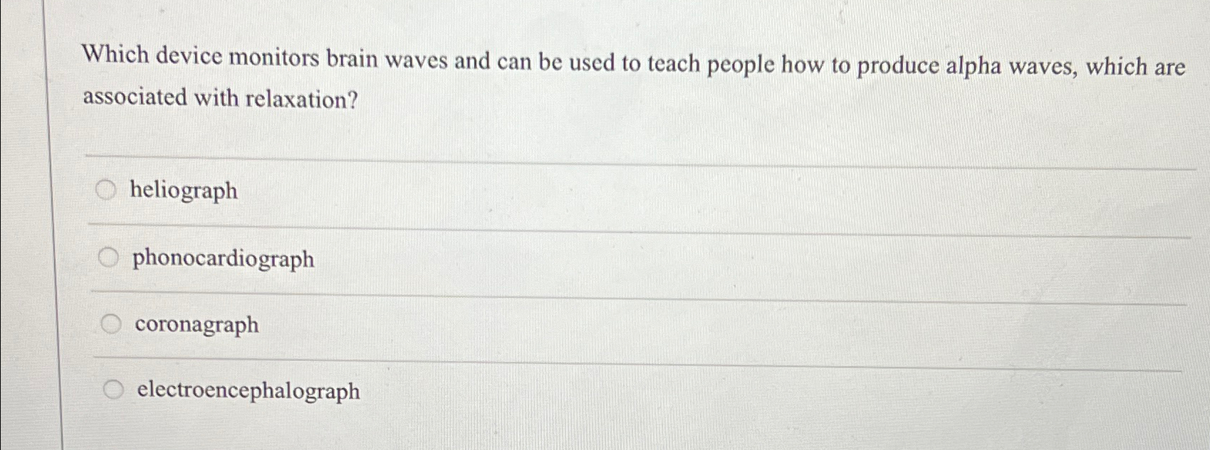 Solved Which device monitors brain waves and can be used to | Chegg.com