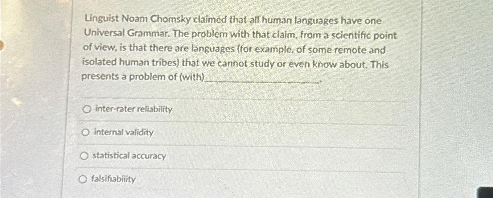 Solved Linguist Noam Chomsky claimed that all human | Chegg.com