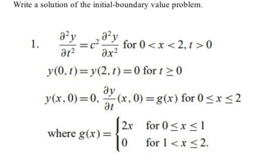 Solved Write a solution of the initial-boundary value | Chegg.com