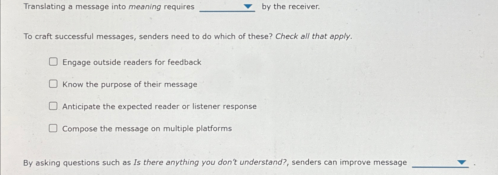Solved Translating a message into meaning requires by the | Chegg.com