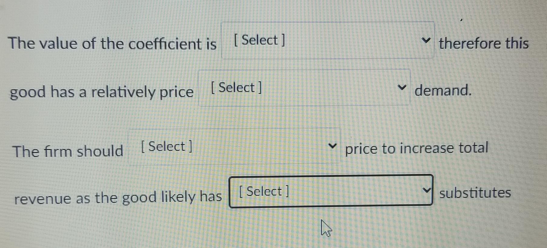 Solved The value of the coefficient is [ ﻿Select] ﻿good has | Chegg.com