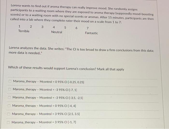 Solved Lorena wants to find out if aroma therapy can really | Chegg.com