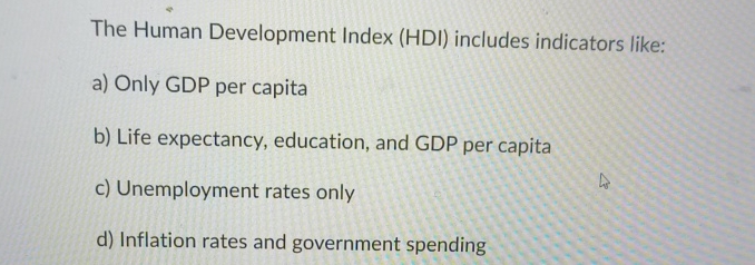 Solved The Human Development Index (HDI) ﻿includes | Chegg.com