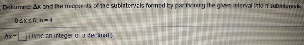 Solved Determine Ax and the midpoints of the subintervals | Chegg.com