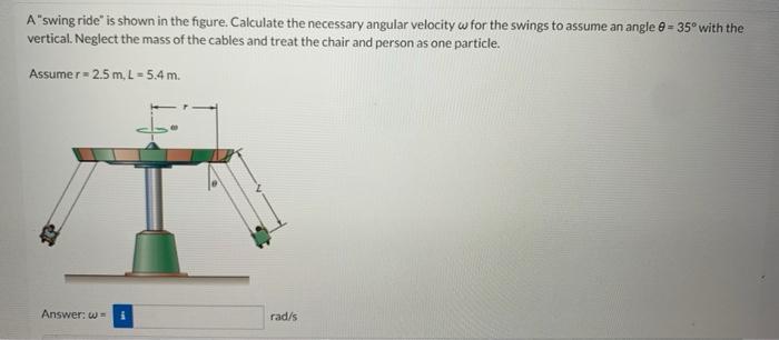 Solved A swing ride" is shown in the figure. Calculate the | Chegg.com