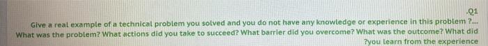 Solved Q1 Give a real example of a technical problem you | Chegg.com