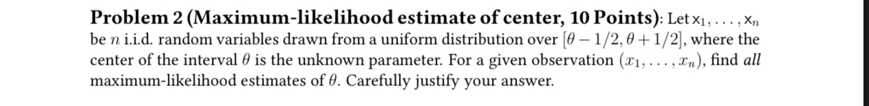 Solved Problem 2 (Maximum-likelihood estimate of center, 10 | Chegg.com
