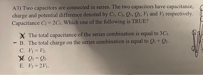 Solved A3) Two capacitors are connected in series. The two | Chegg.com