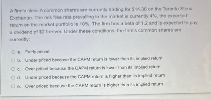Solved A firm's class A common shares are currently trading | Chegg.com
