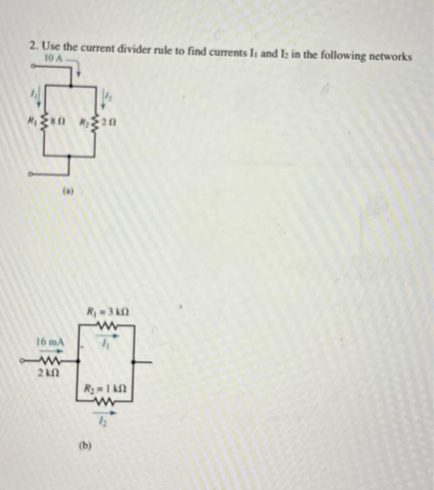 Solved 2. Use the current divider rule to find currents I1 | Chegg.com